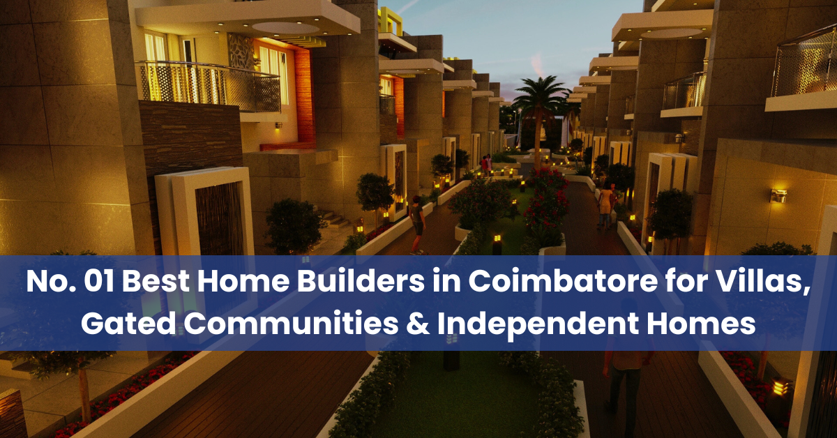 #1 Best Home Builders in Coimbatore | Builders in Coimbatore